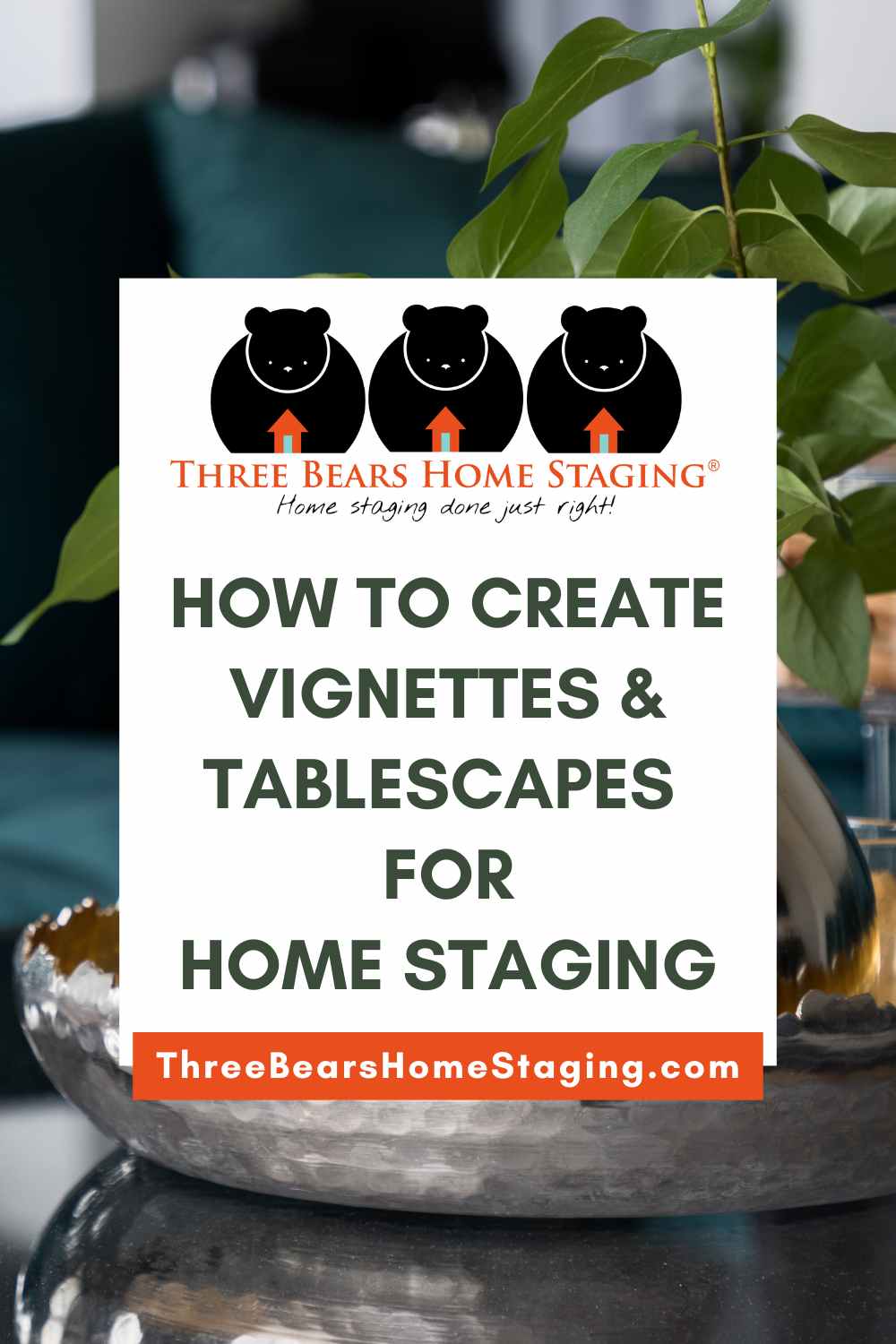 How to Create Vignettes and Tablescapes for Home Staging